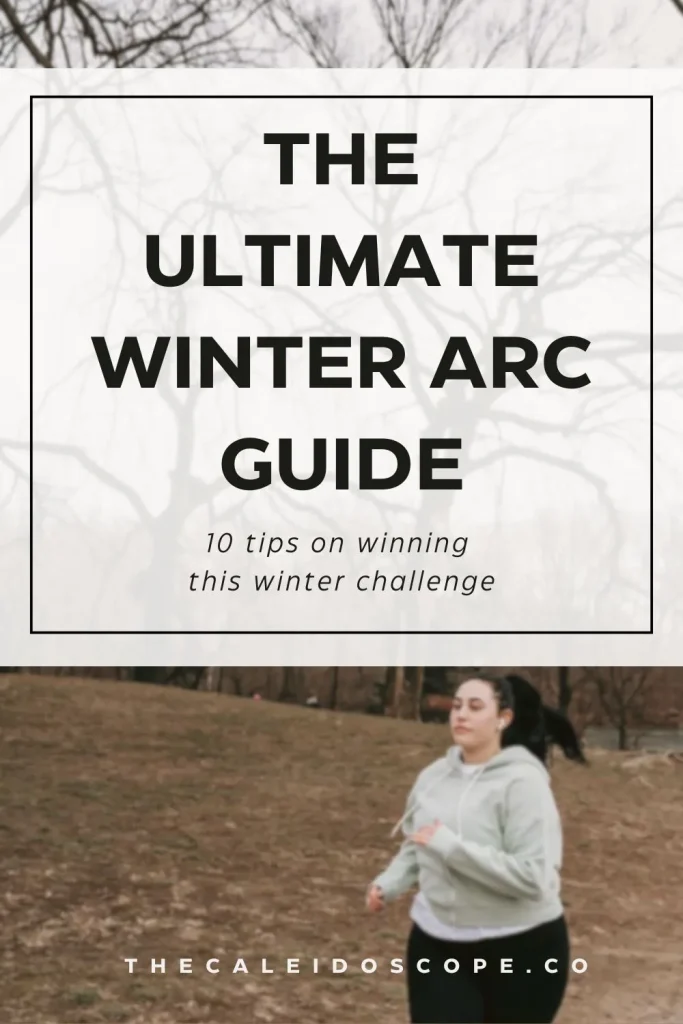 The Winter Arc Guide: Challenge Yourself To A Better You