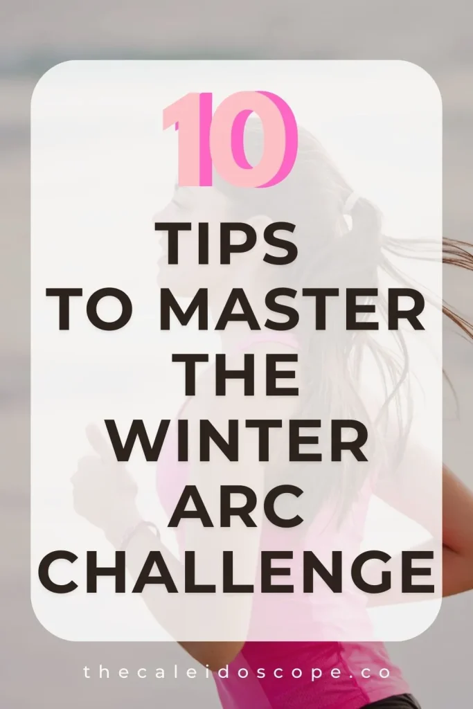 The Winter Arc Guide: Challenge Yourself To A Better You