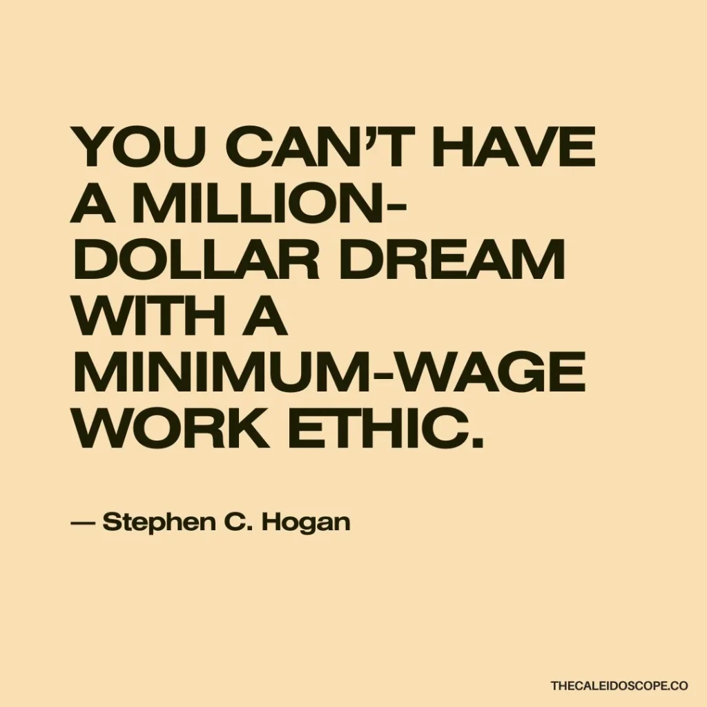 115 Hustle Work Hard Quotes To Keep Going And Not Give Up