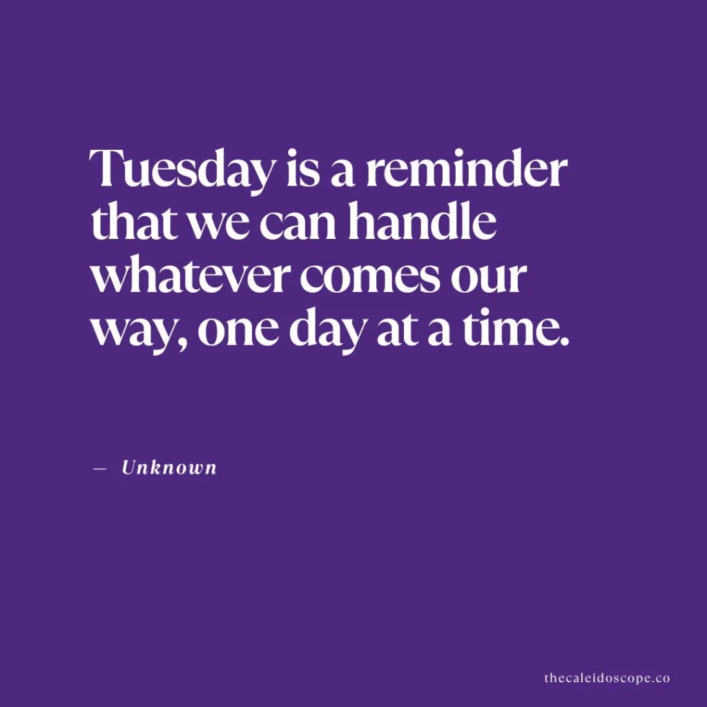 75 Inspirational Happy Tuesday Quotes For Work